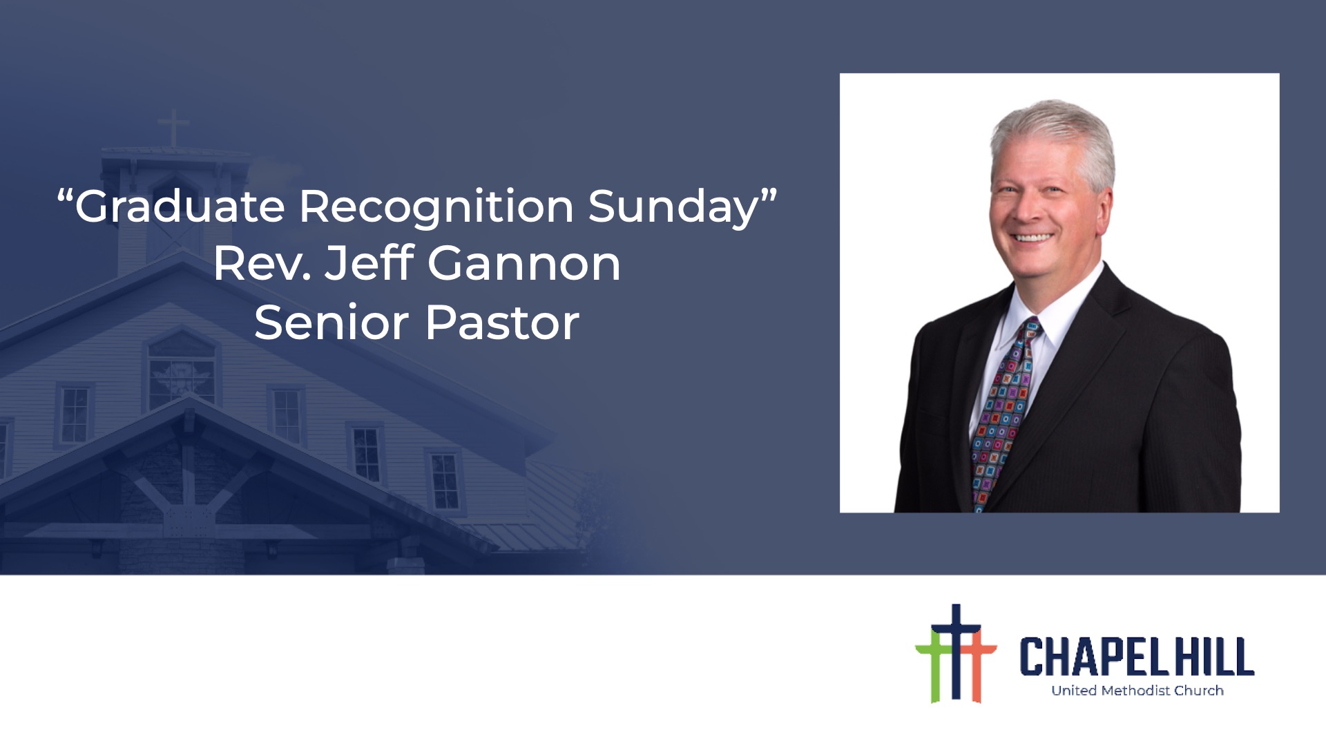 "Graduate Recognition Sunday" - Chapel Hill United Methodist Church